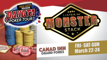 L.I.S.T.E.N. INC Monster Stack | Dakota Poker Tour